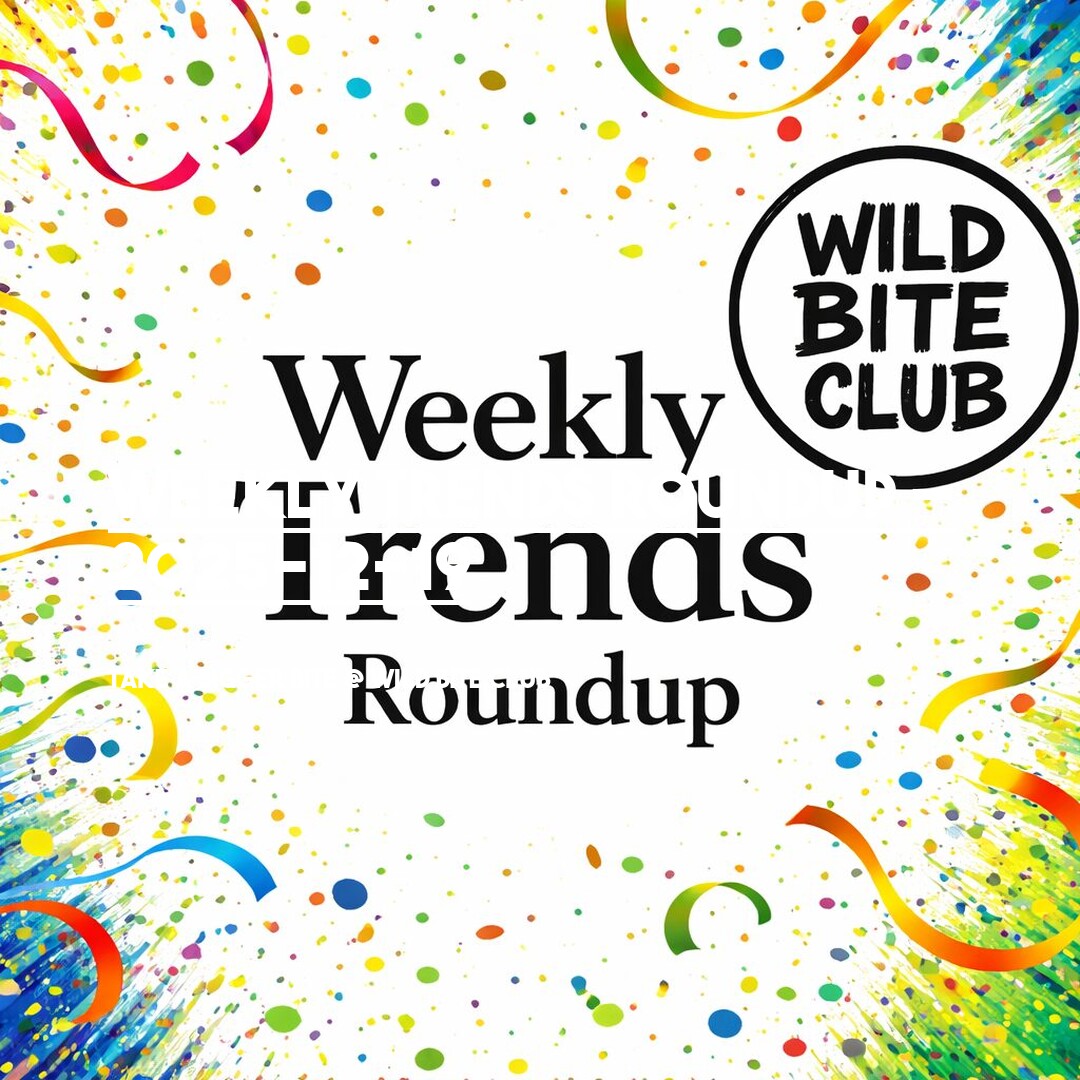 Weekly Trends Roundup – 2025-12-19 - Wild Bite Club